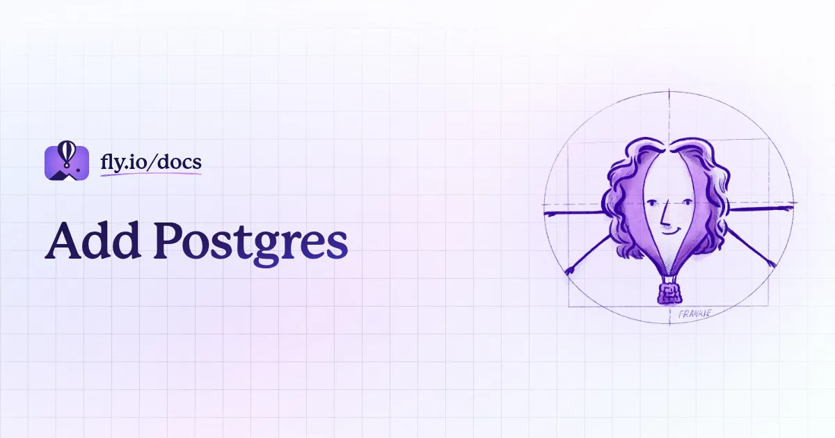 Add Postgres · Fly Docs