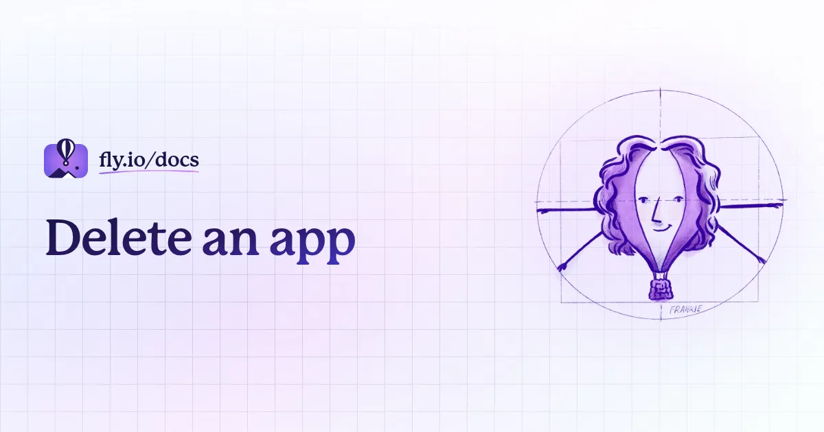 Delete an app · Fly Docs