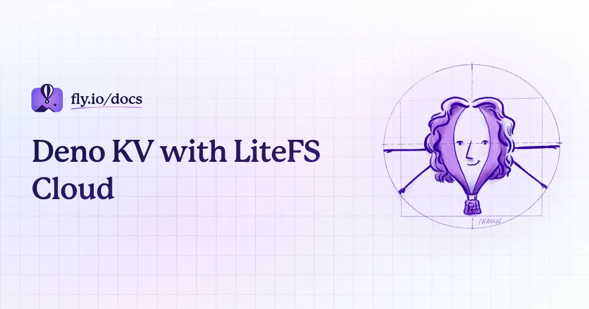 Deno KV with LiteFS Cloud · Fly Docs