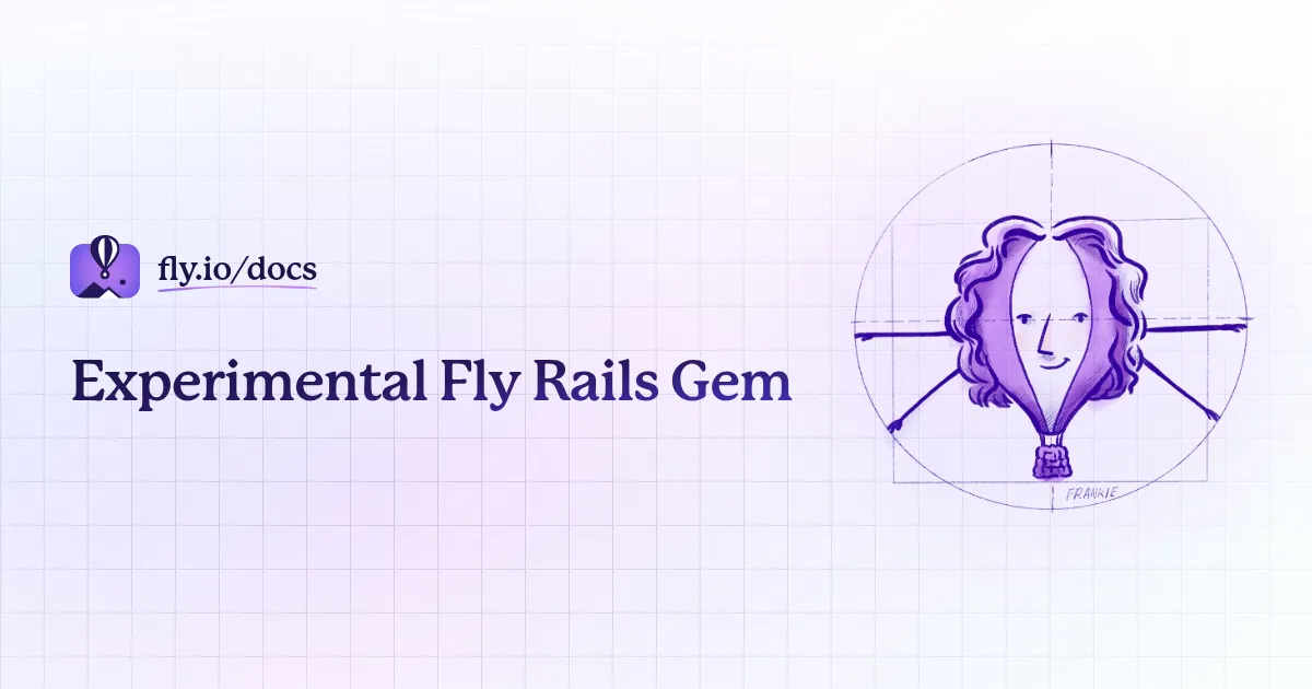 Experimental Fly Rails Gem · Fly Docs