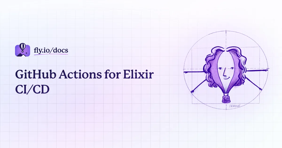 GitHub Actions for Elixir CI/CD · Fly Docs