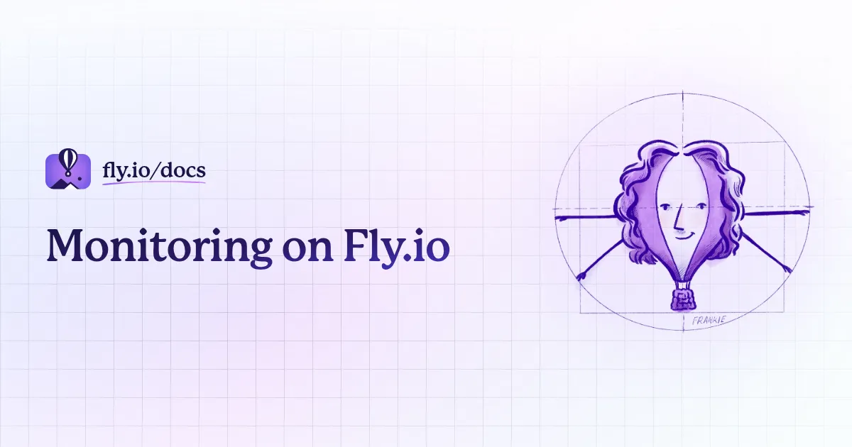 Monitoring on Fly.io · Fly Docs