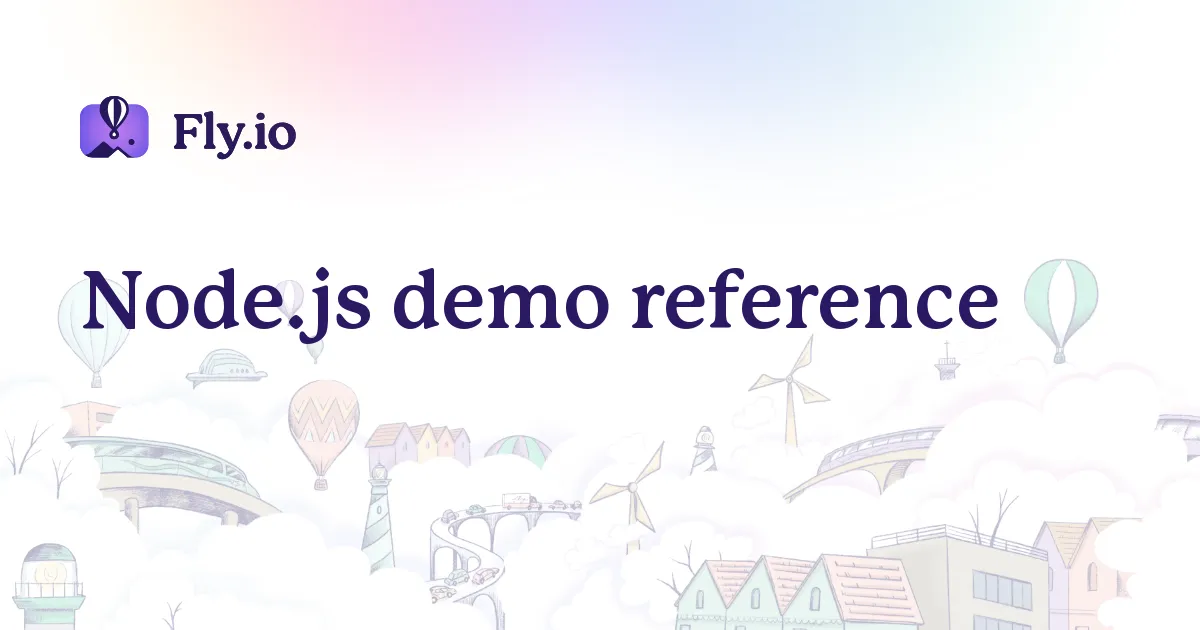 Node Js Demo Reference · Fly Docs