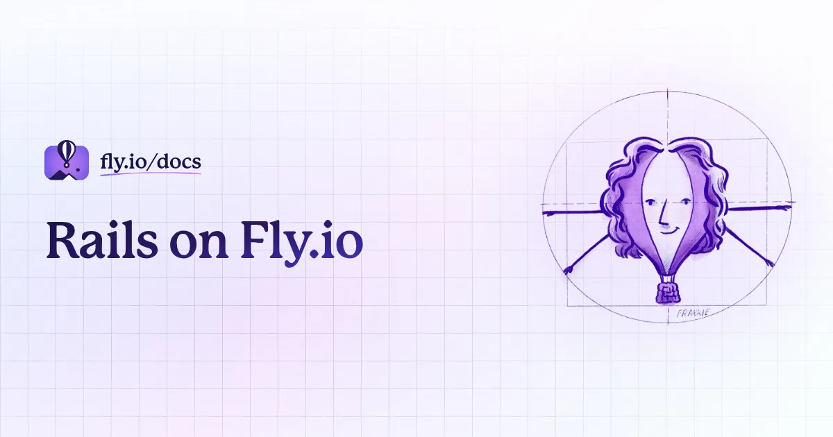 Rails on Fly.io · Fly Docs
