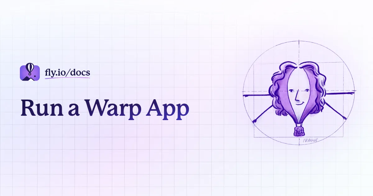 Run a Warp App · Fly Docs
