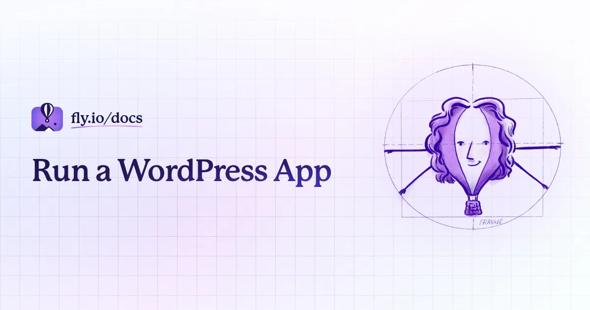 Run A Wordpress App · Fly Docs 