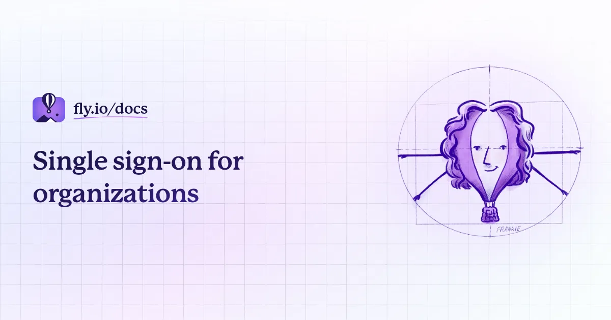 Single sign-on for organizations · Fly Docs