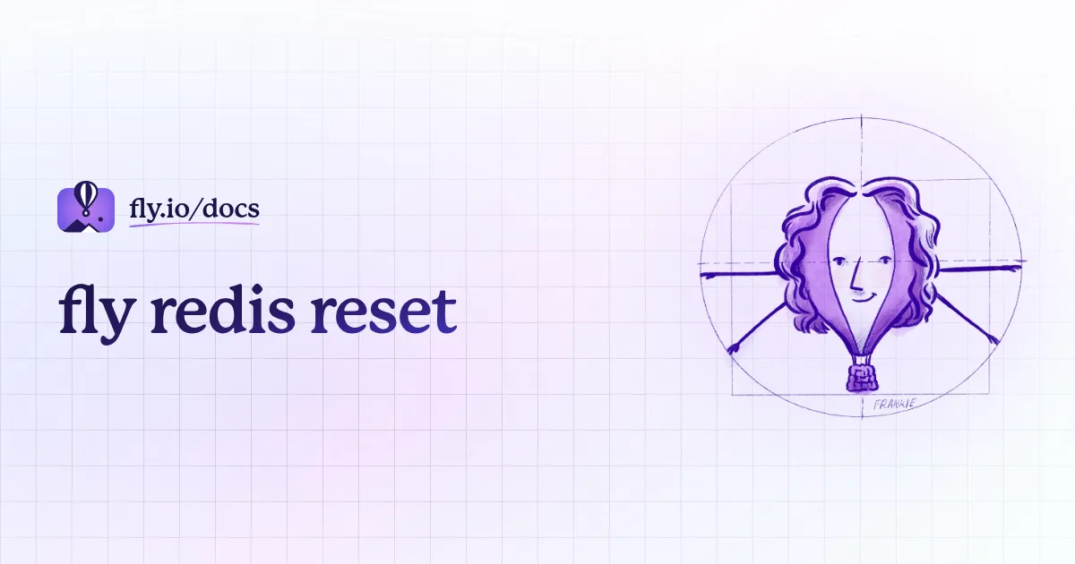 fly redis reset · Fly Docs